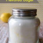 Lemon Flavored Sugar - How to Make Lemon Sugar
