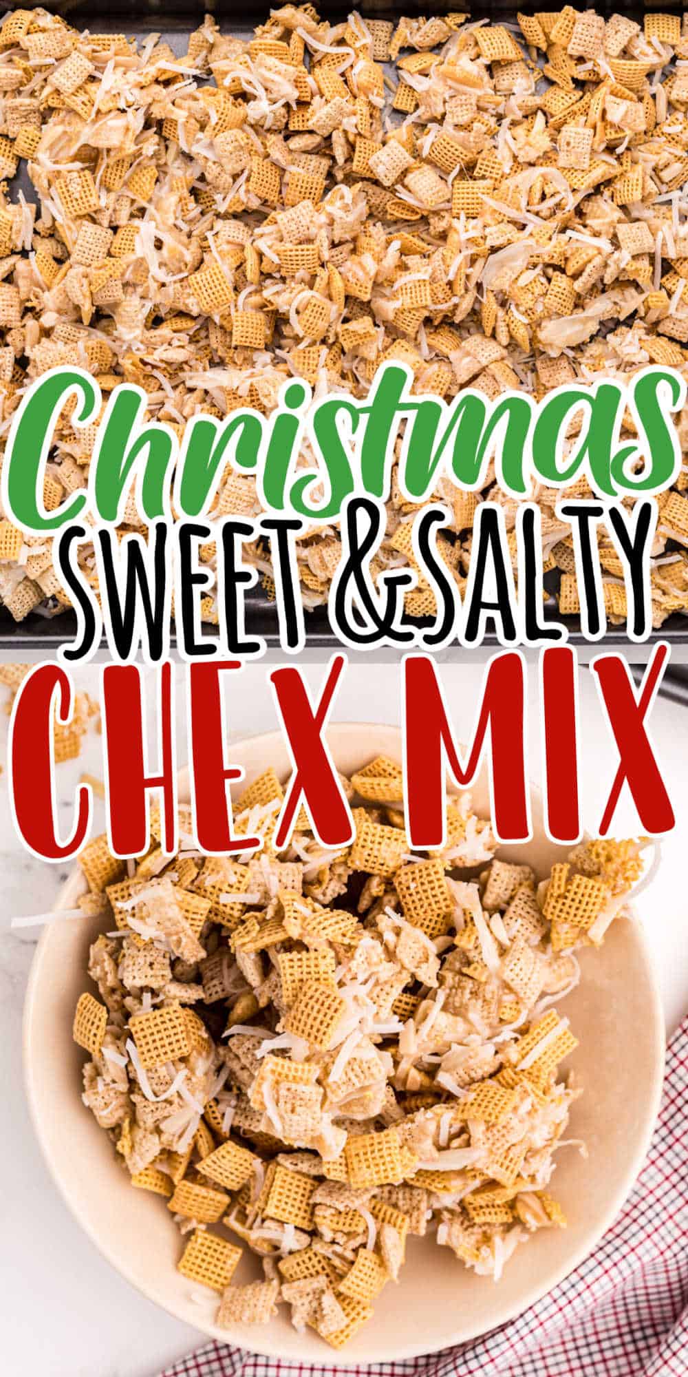 Sweet & Salty Chex Mix Recipe (Holiday Chex Mix)