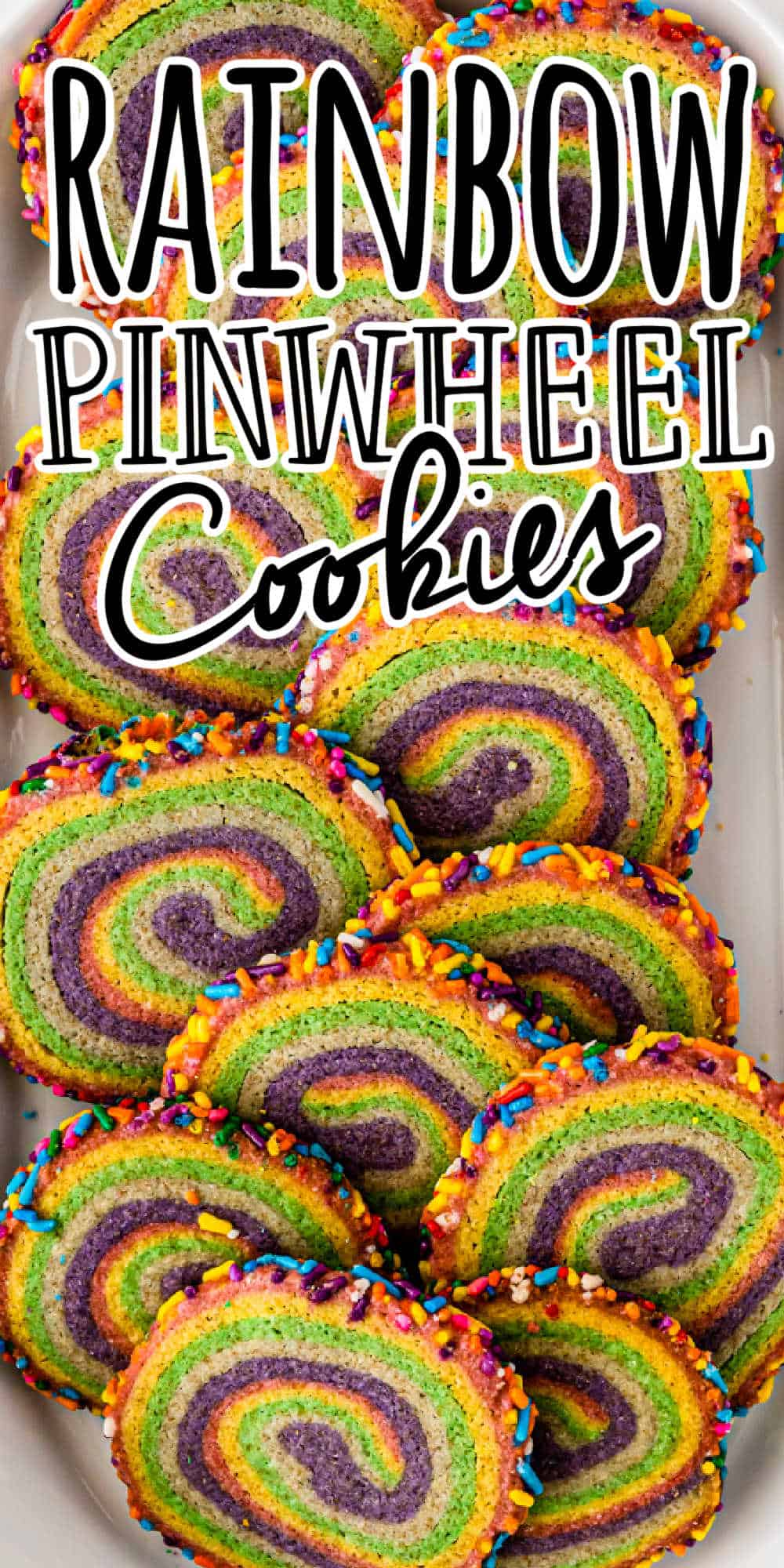 Rainbow Pinwheel Cookies Recipe (Rainbow Swirl Sugar Cookies)