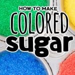 How to Make Colored Sugar (Step by Step Directions)