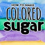 How to Make Colored Sugar (Step by Step Directions)
