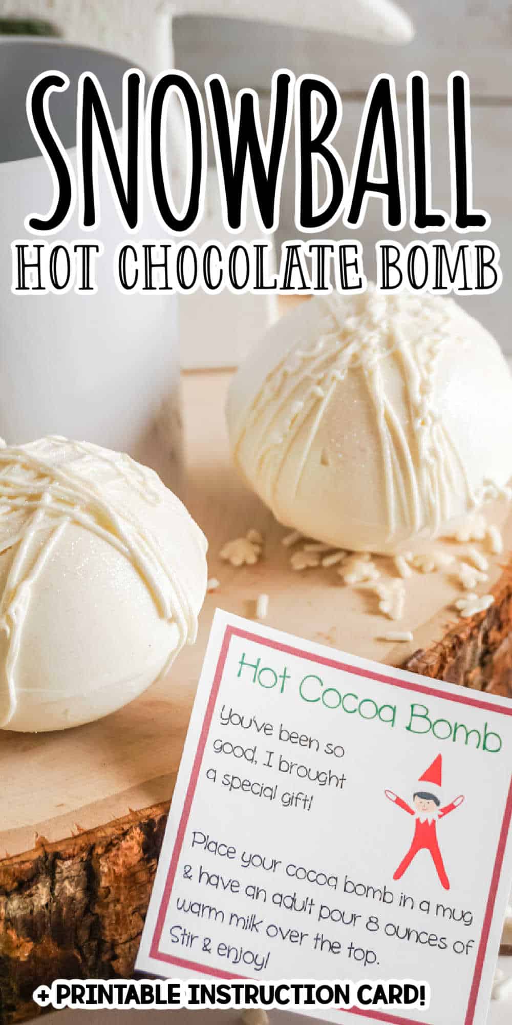 Snowball Hot Cocoa Bombs + Printable Instruction Card & Tag!