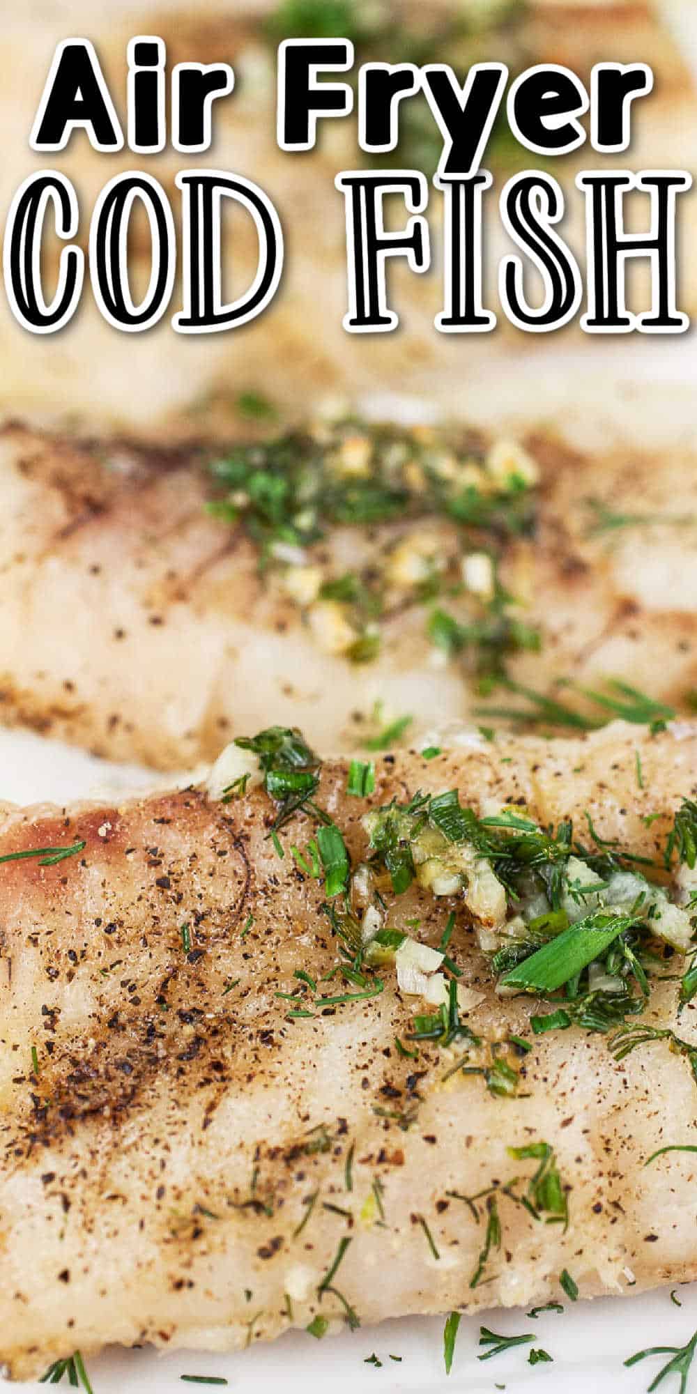 Air Fryer Cod Fish Recipe (With Garlic Butter) • MidgetMomma