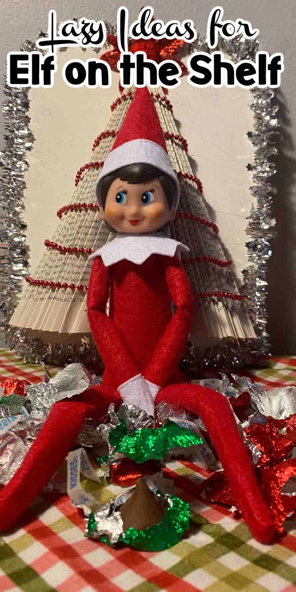 Lazy Elf on the Shelf Ideas (For when you just aren't feeling it)