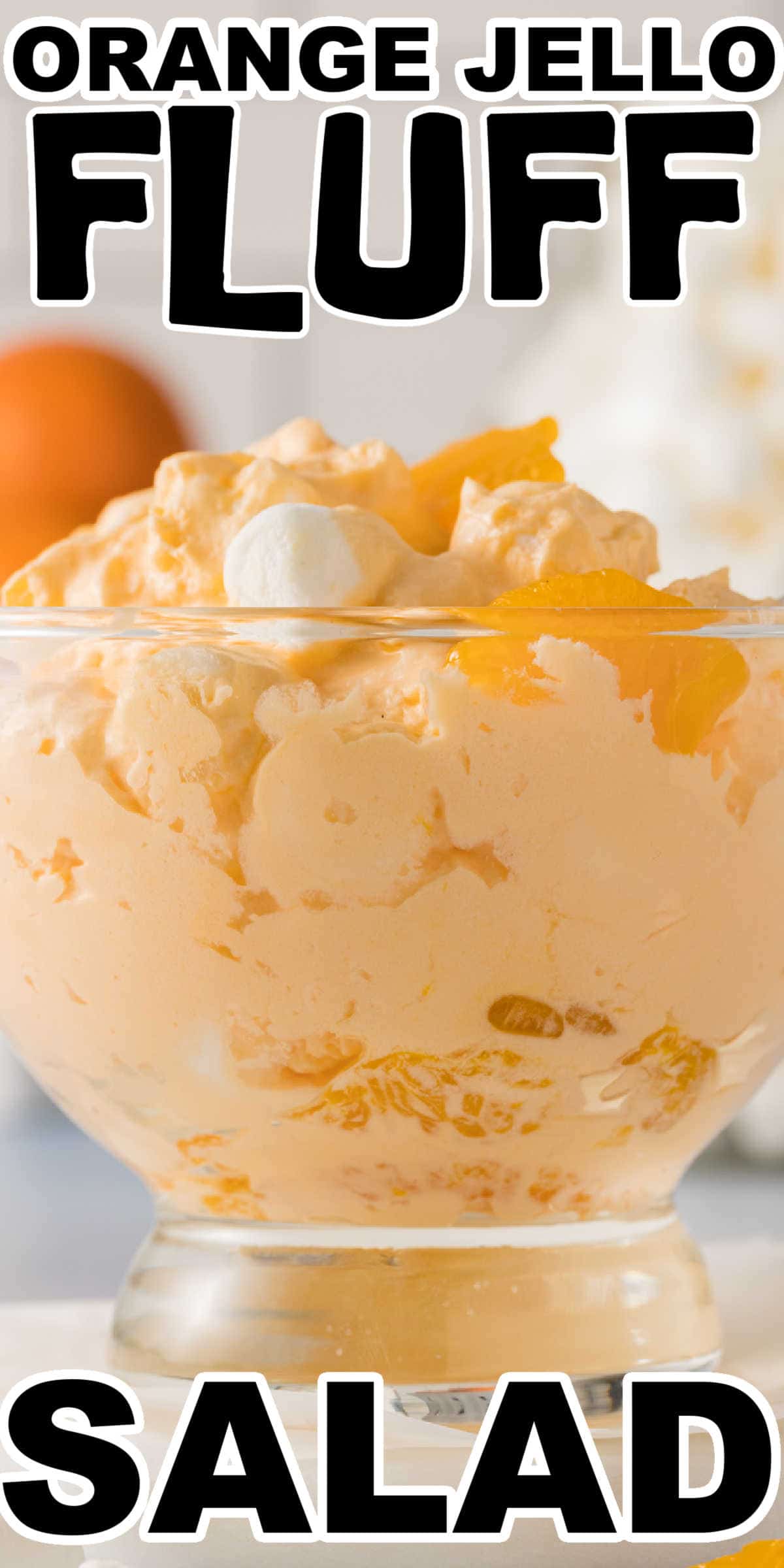 The Best Mandarin Orange Fluff Salad Recipe • MidgetMomma