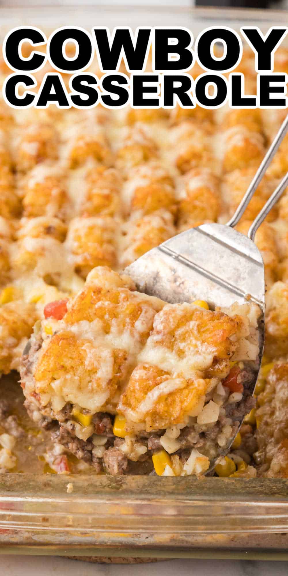 Cowboy Casserole Recipe (Cowboy Tater Tot Casserole) • MidgetMomma