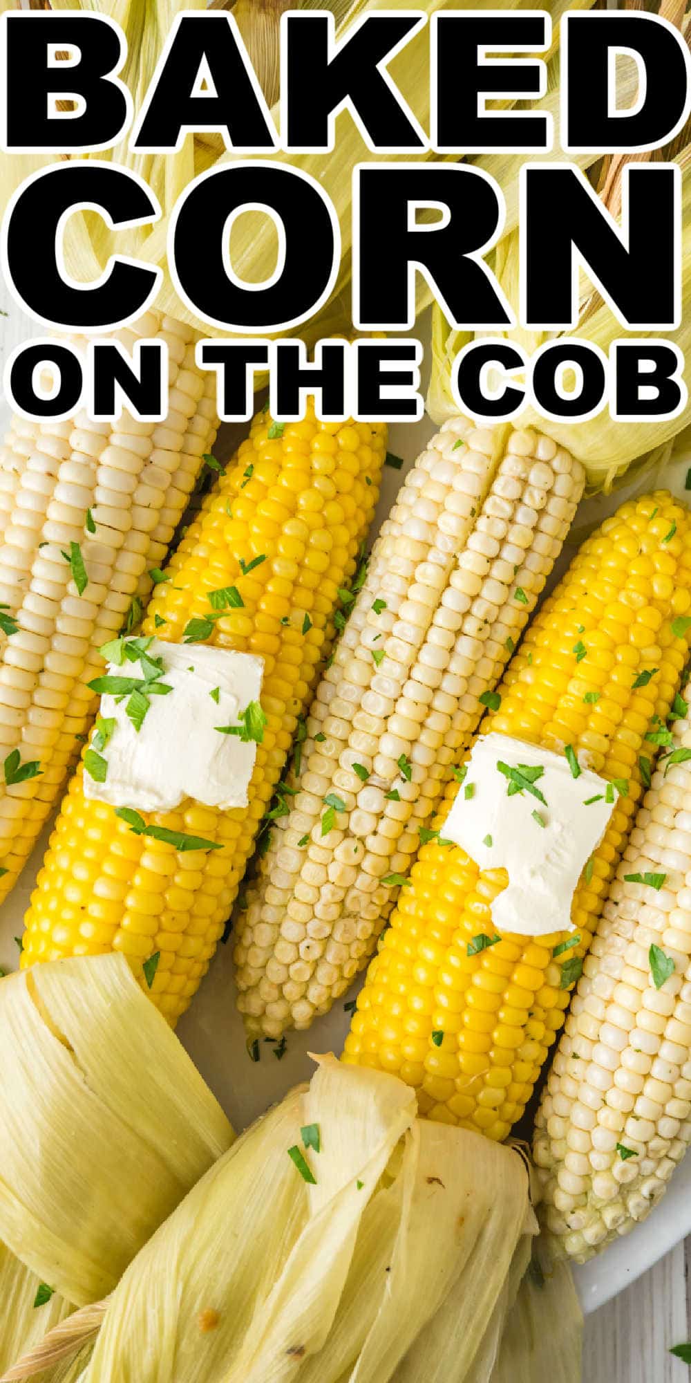 Baked Corn on the Cob Recipe • MidgetMomma