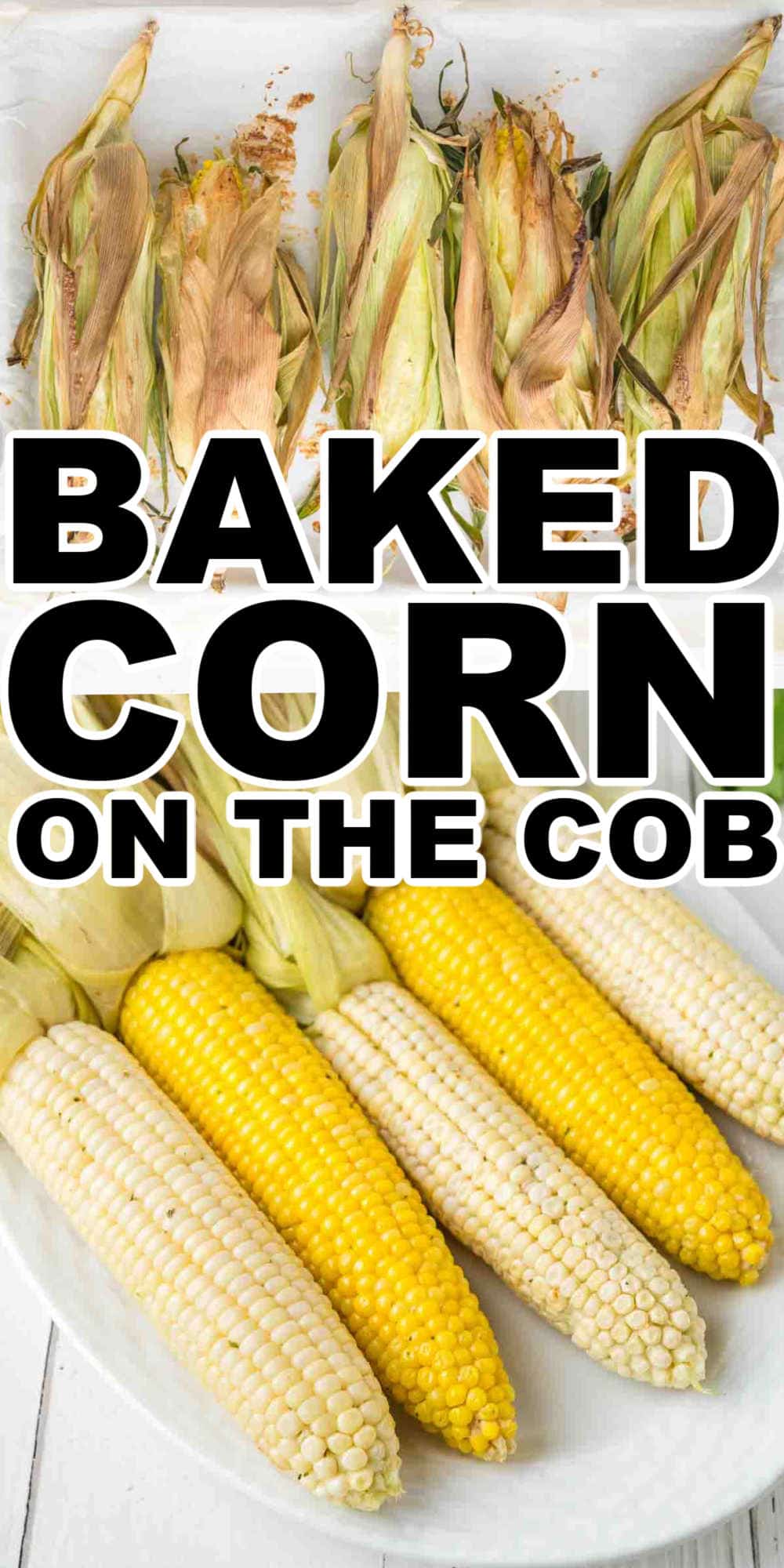 Baked Corn on the Cob Recipe • MidgetMomma