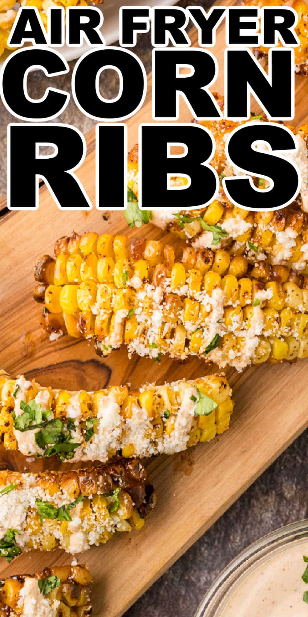 Air Fryer Elote Corn Ribs Recipe • MidgetMomma